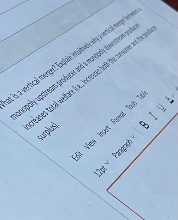 Solved What is a vertical merger? Explain intuitively why a | Chegg.com
