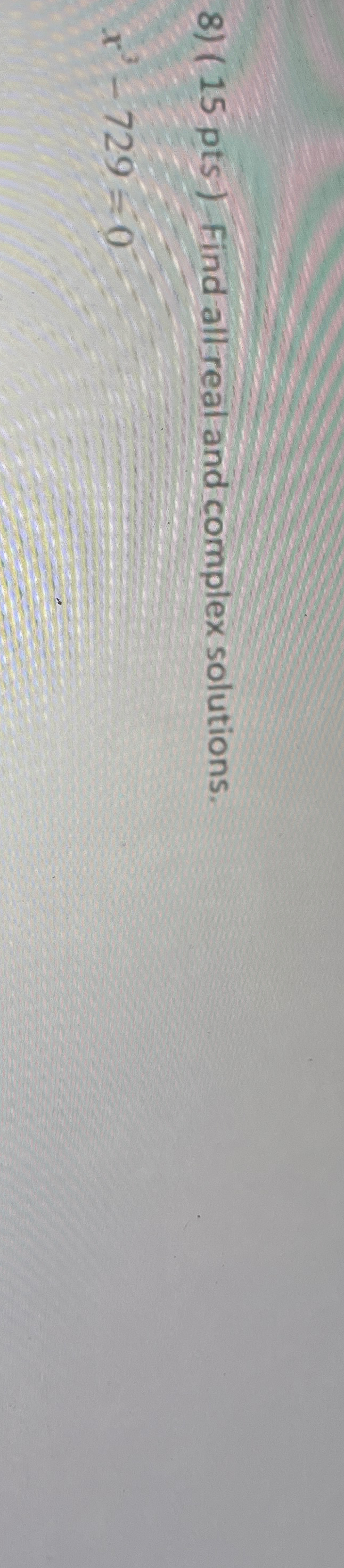 Solved (15 ﻿pts) ﻿Find all real and complex | Chegg.com