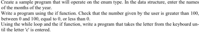 Solved Create a sample program that will operate on the enum | Chegg.com