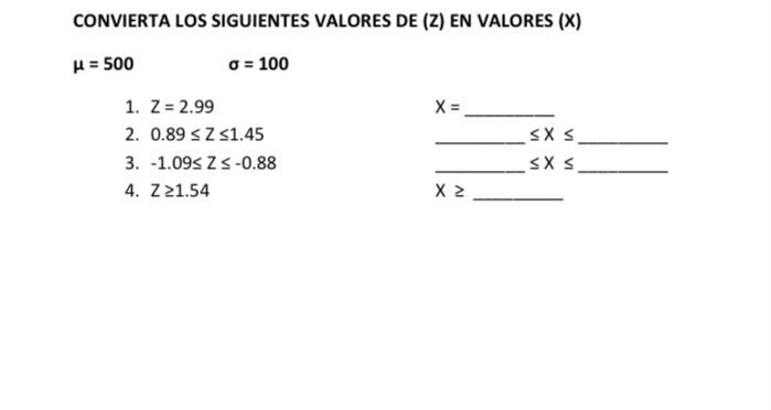 Solved CONVIERTA LOS SIGUIENTES VALORES DE (Z) ﻿EN VALORES | Chegg.com