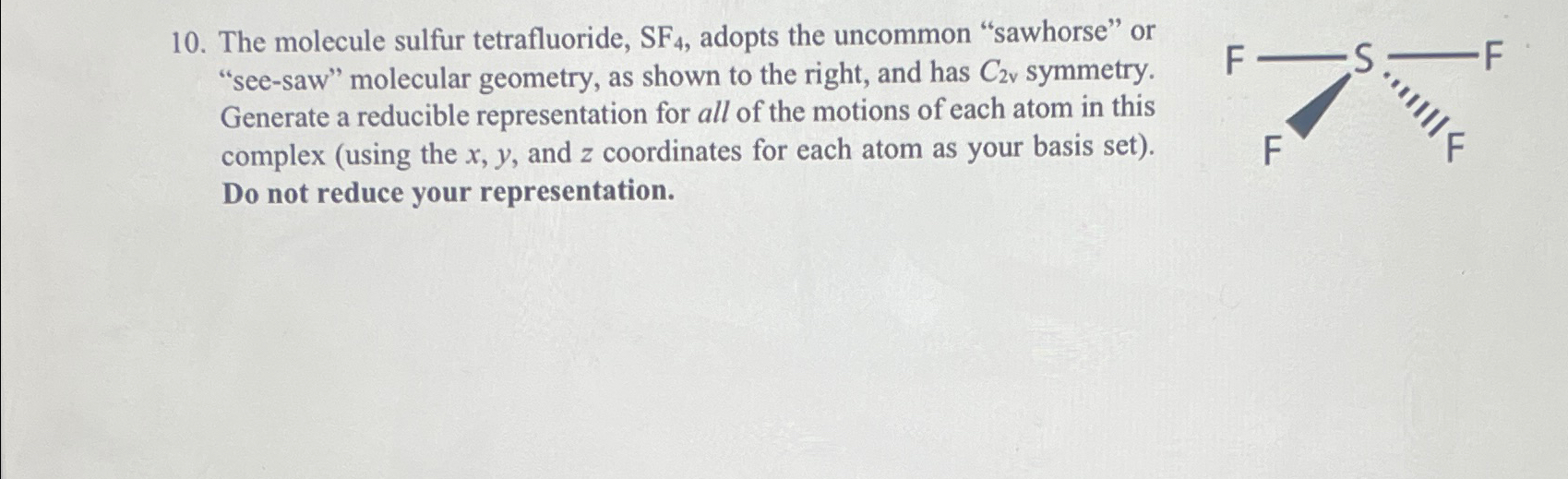 Solved The molecule sulfur tetrafluoride, SF4, ﻿adopts the | Chegg.com