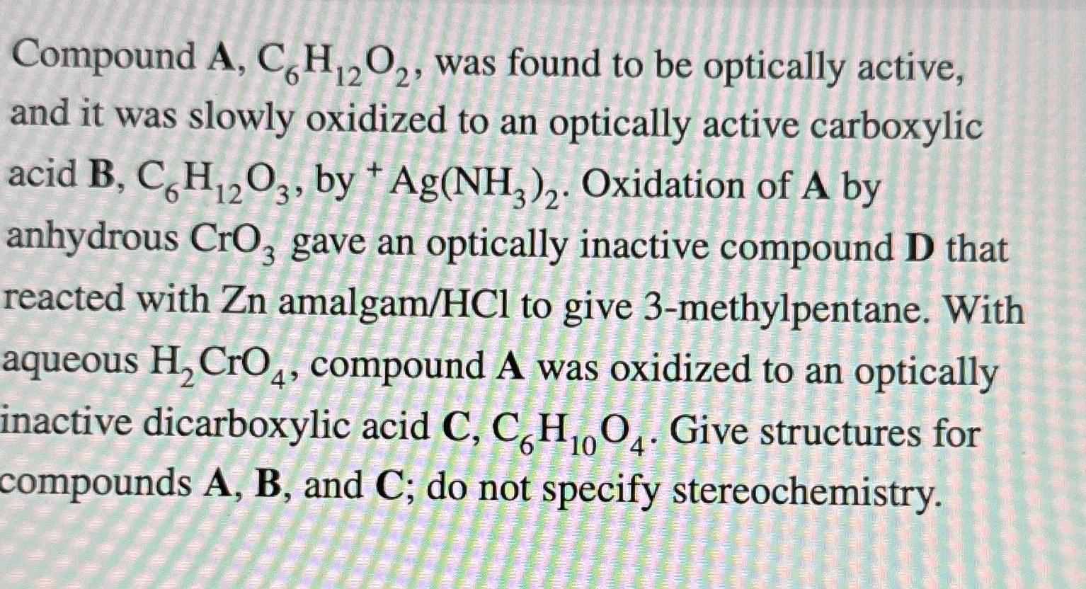 Solved Compound A,C6H12O2, ﻿was found to be optically | Chegg.com