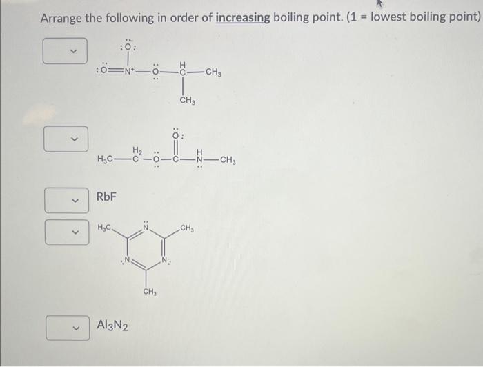 Solved Arrange the following in order of increasing boiling | Chegg.com