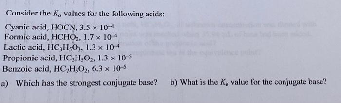 Solved Consider the Ka values for the following acids: | Chegg.com