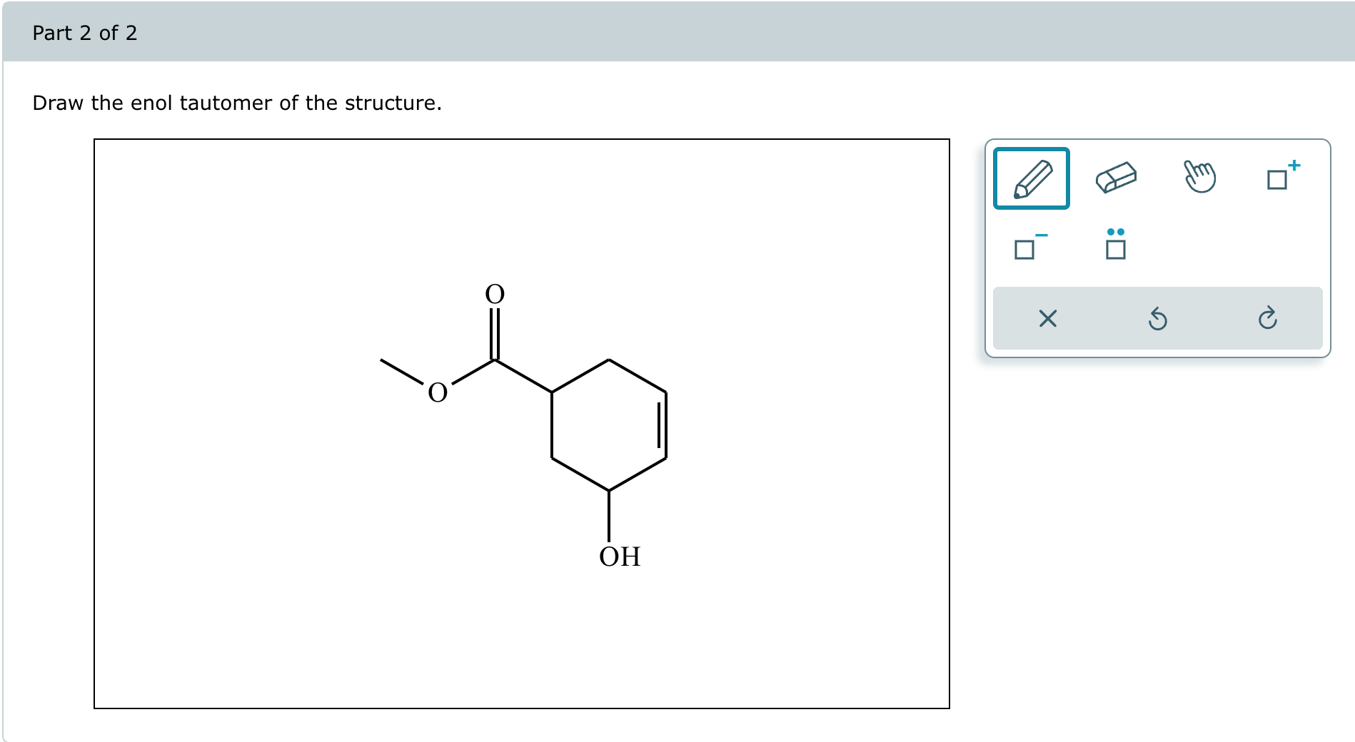 Solved Draw the enol tautomer of the structure. | Chegg.com