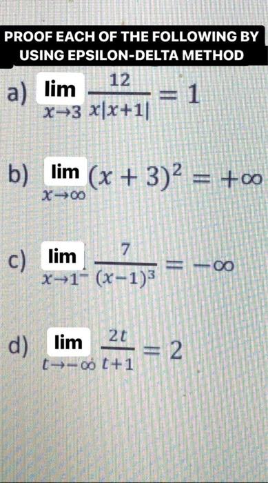 Solved PROOF EACH OF THE FOLLOWING BY USING EPSILON-DELTA | Chegg.com