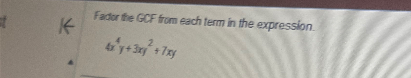 Solved Factor the GCF from each term in the | Chegg.com