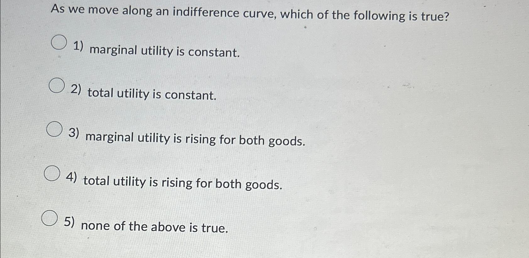 Solved As we move along an indifference curve, which of the | Chegg.com