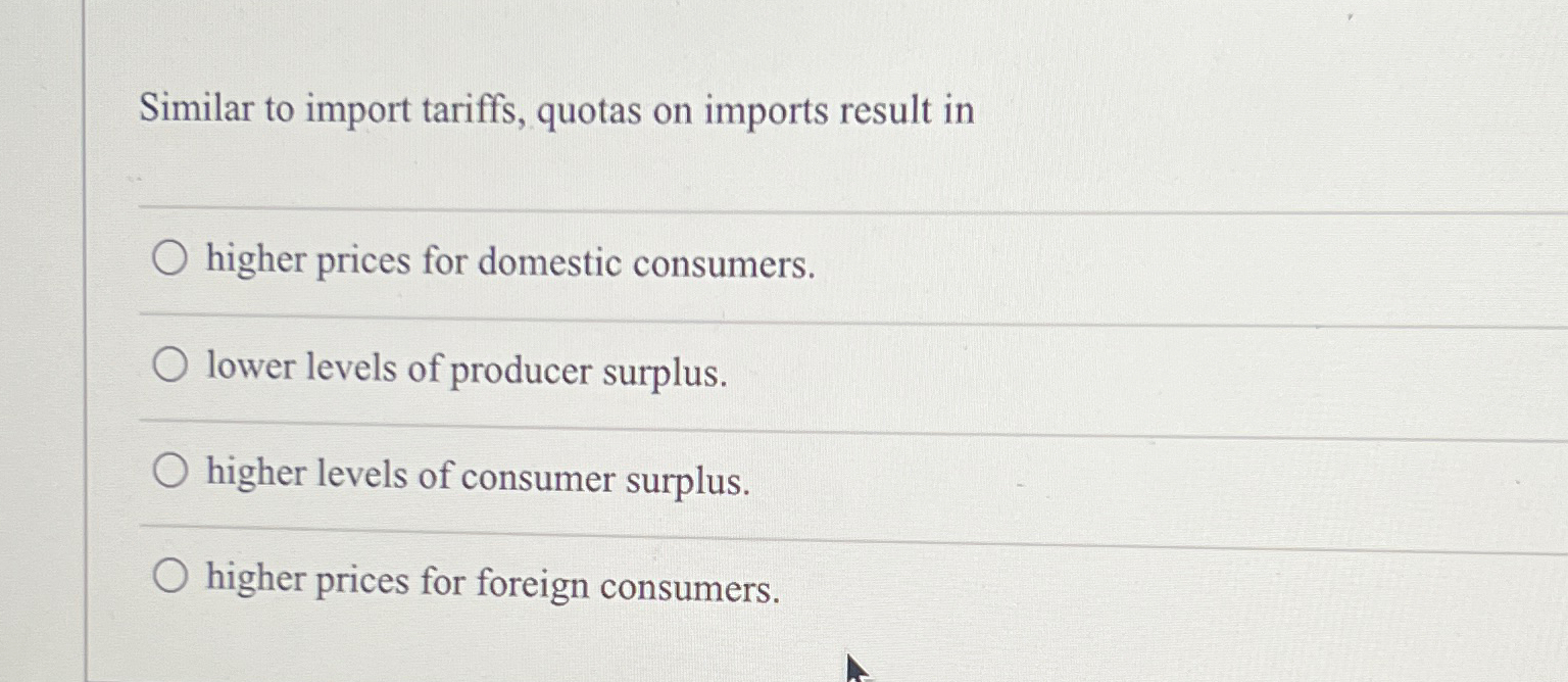 Solved Similar to import tariffs, quotas on imports result | Chegg.com
