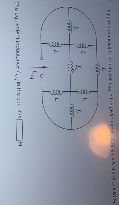 Solved Find the equivalent inductance Leg in the given | Chegg.com