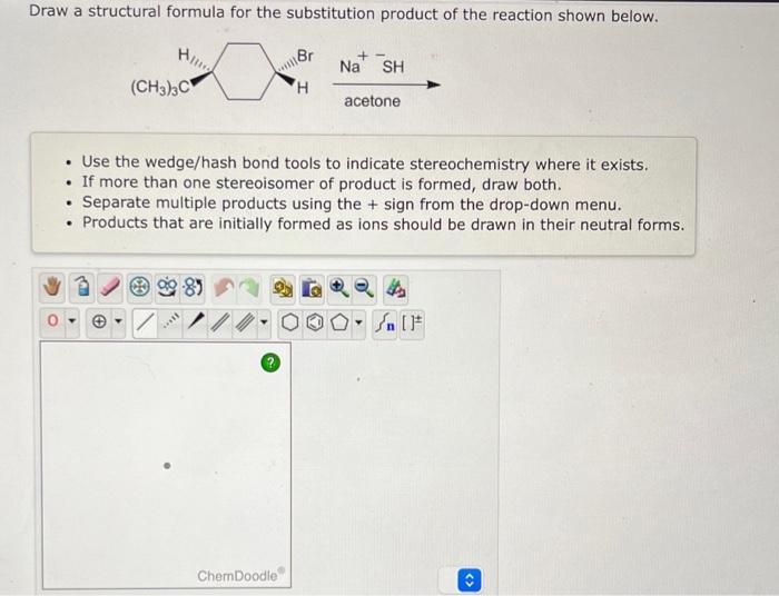 Solved Draw a structural formula for the substitution | Chegg.com