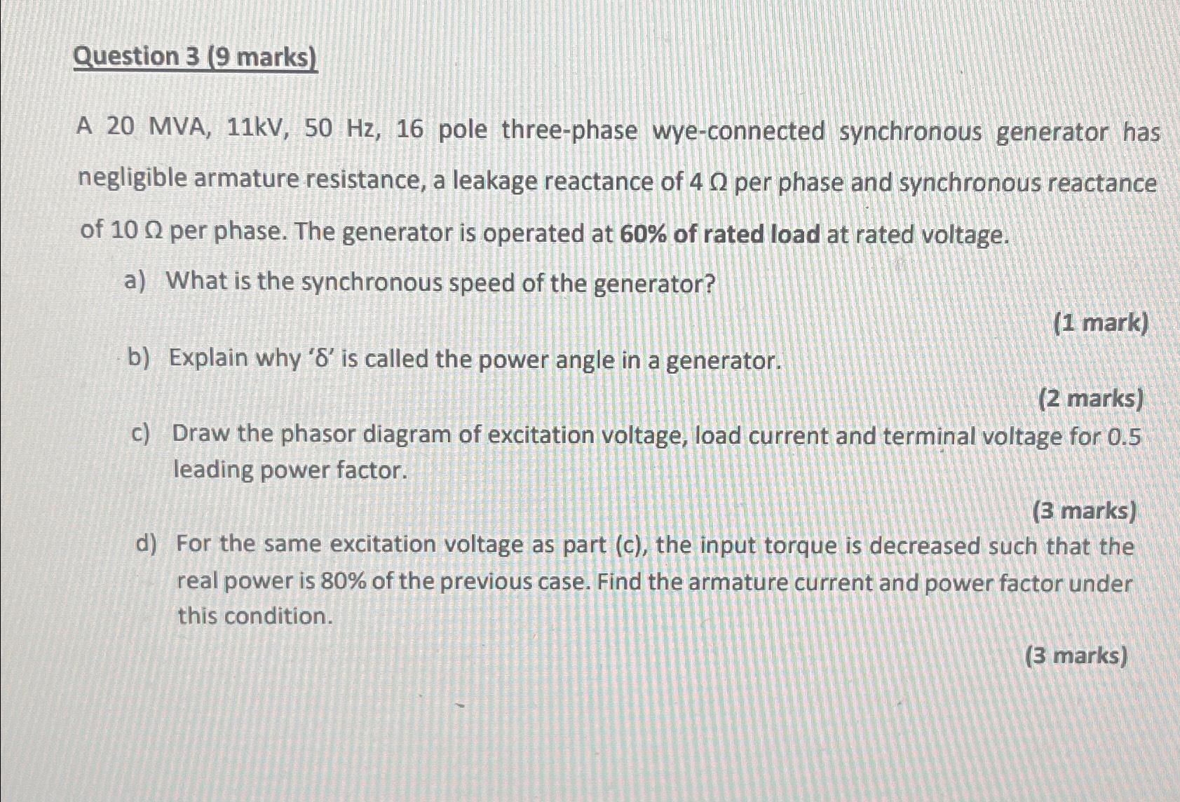 Solved Question 3 (9 ﻿marks)A 20MVA,11kV,50Hz,16 ﻿pole | Chegg.com