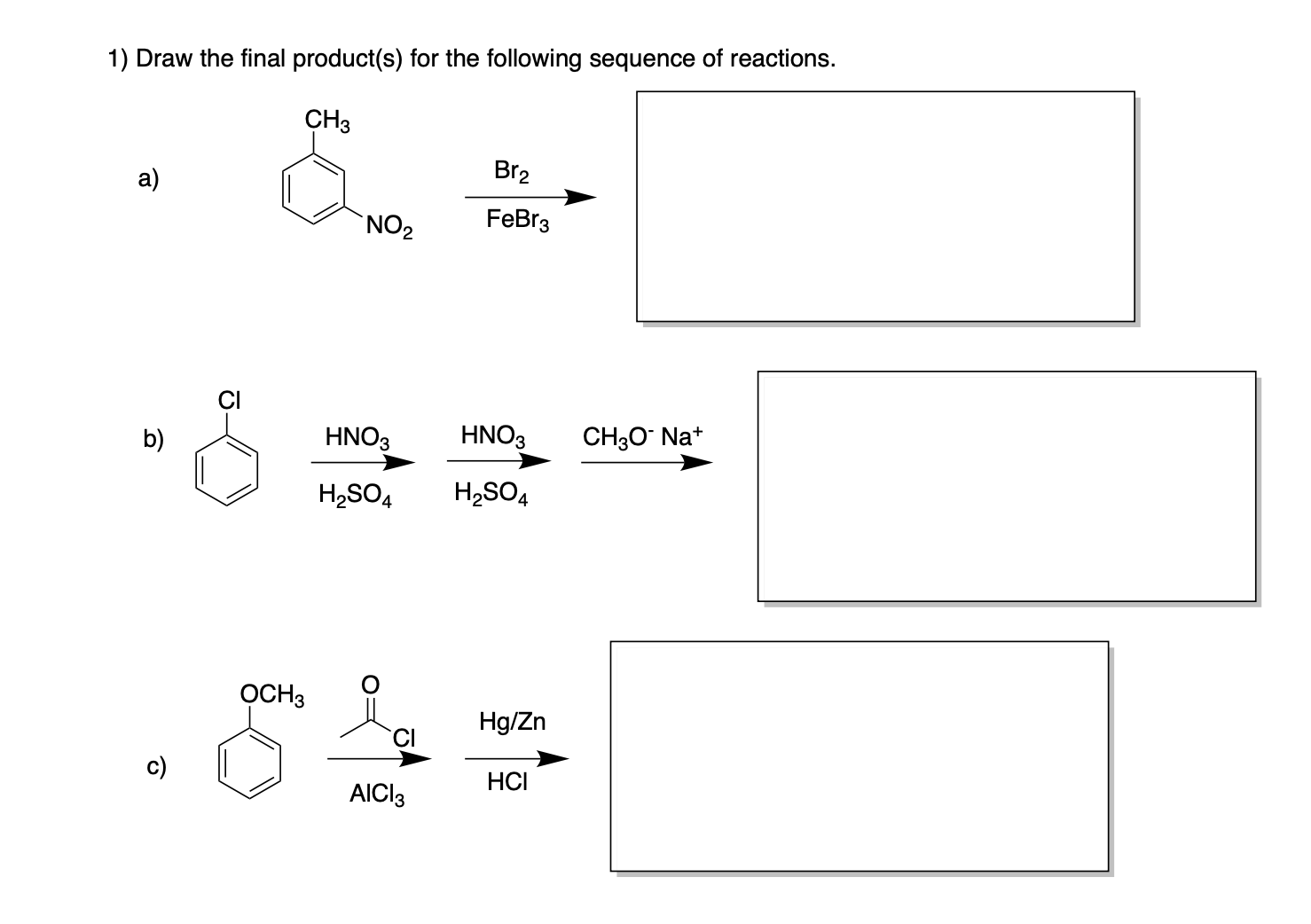 Solved ] 1) ﻿Draw the final product(s) ﻿for the following | Chegg.com