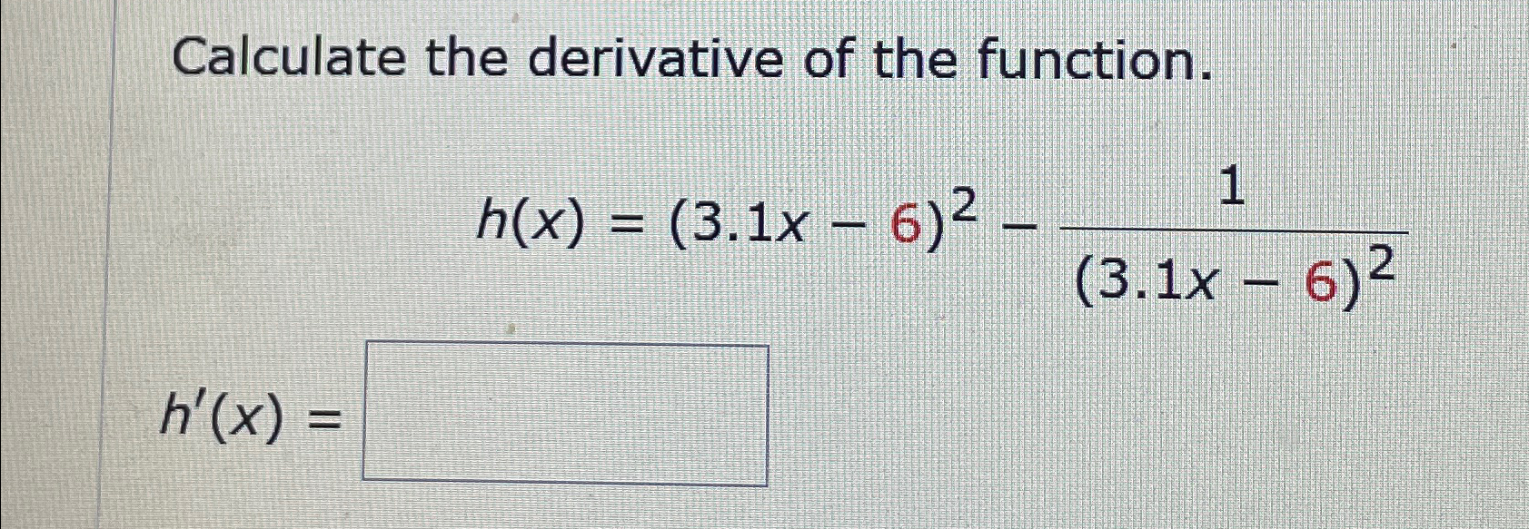 Solved Calculate the derivative of the | Chegg.com