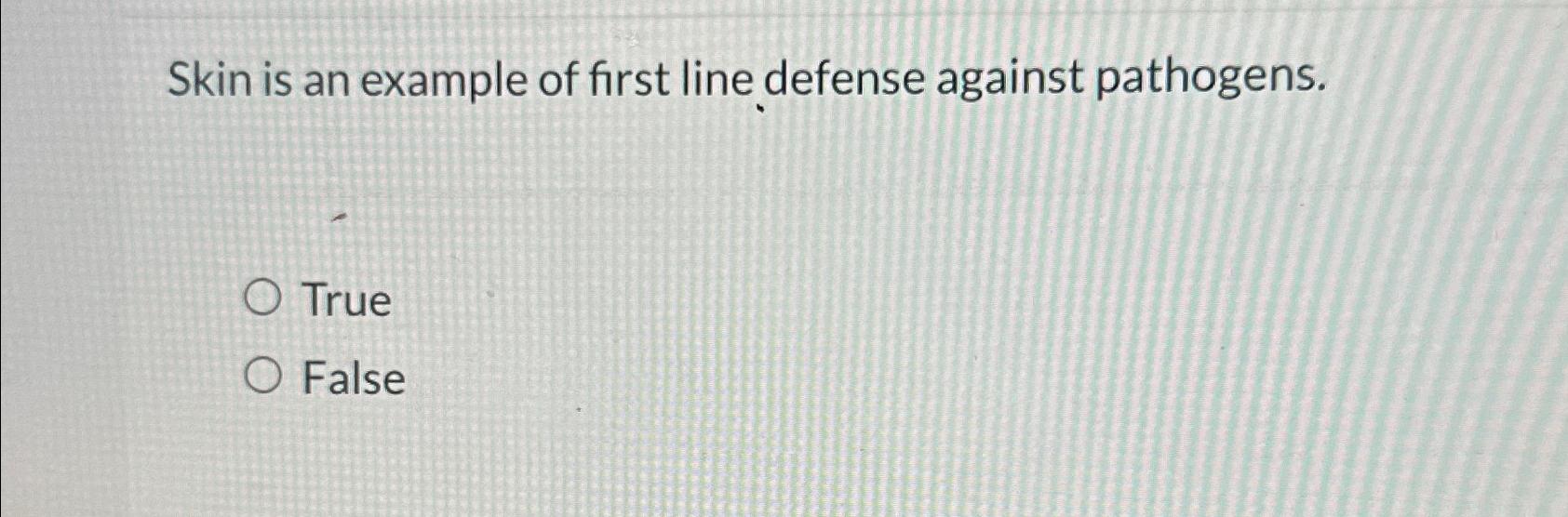 Solved Skin is an example of first line defense against | Chegg.com