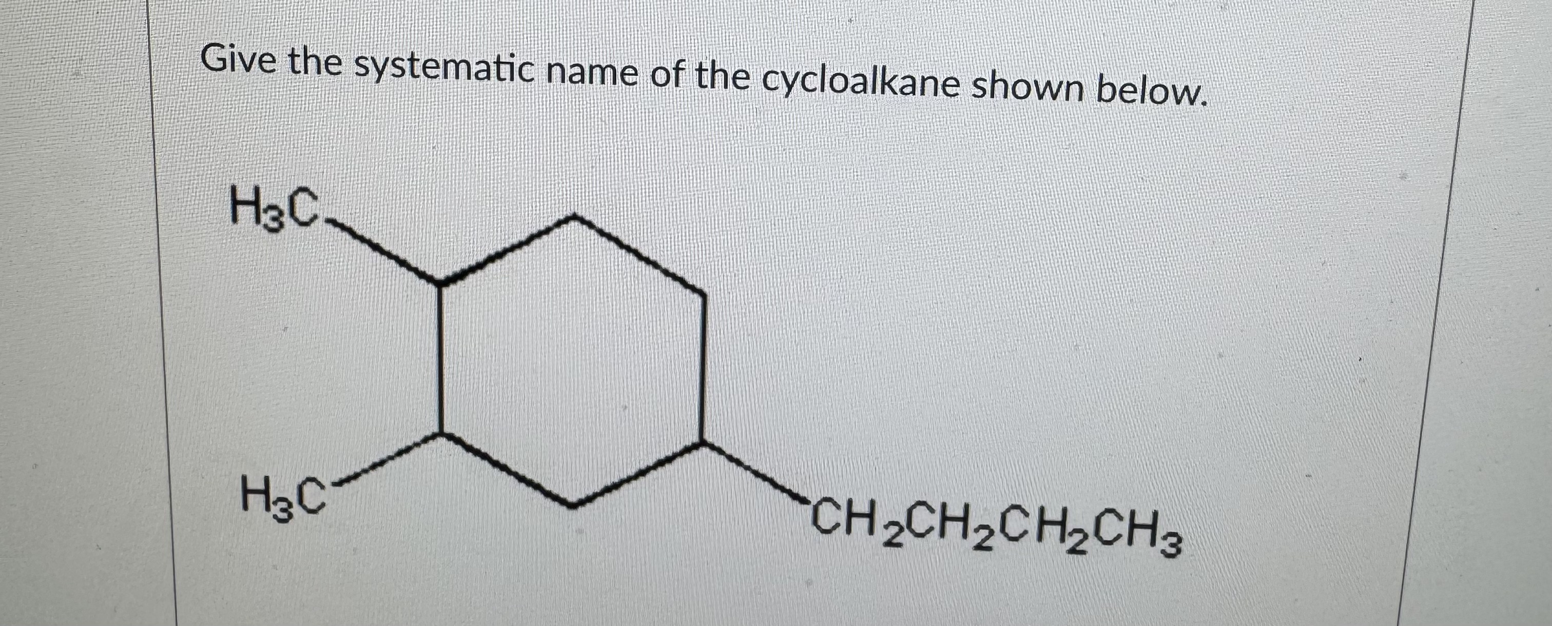 Solved Give the systematic name of the cycloalkane shown | Chegg.com