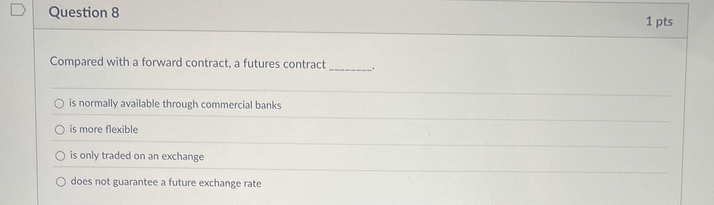 Solved Question 81 ﻿ptsCompared with a forward contract, a | Chegg.com
