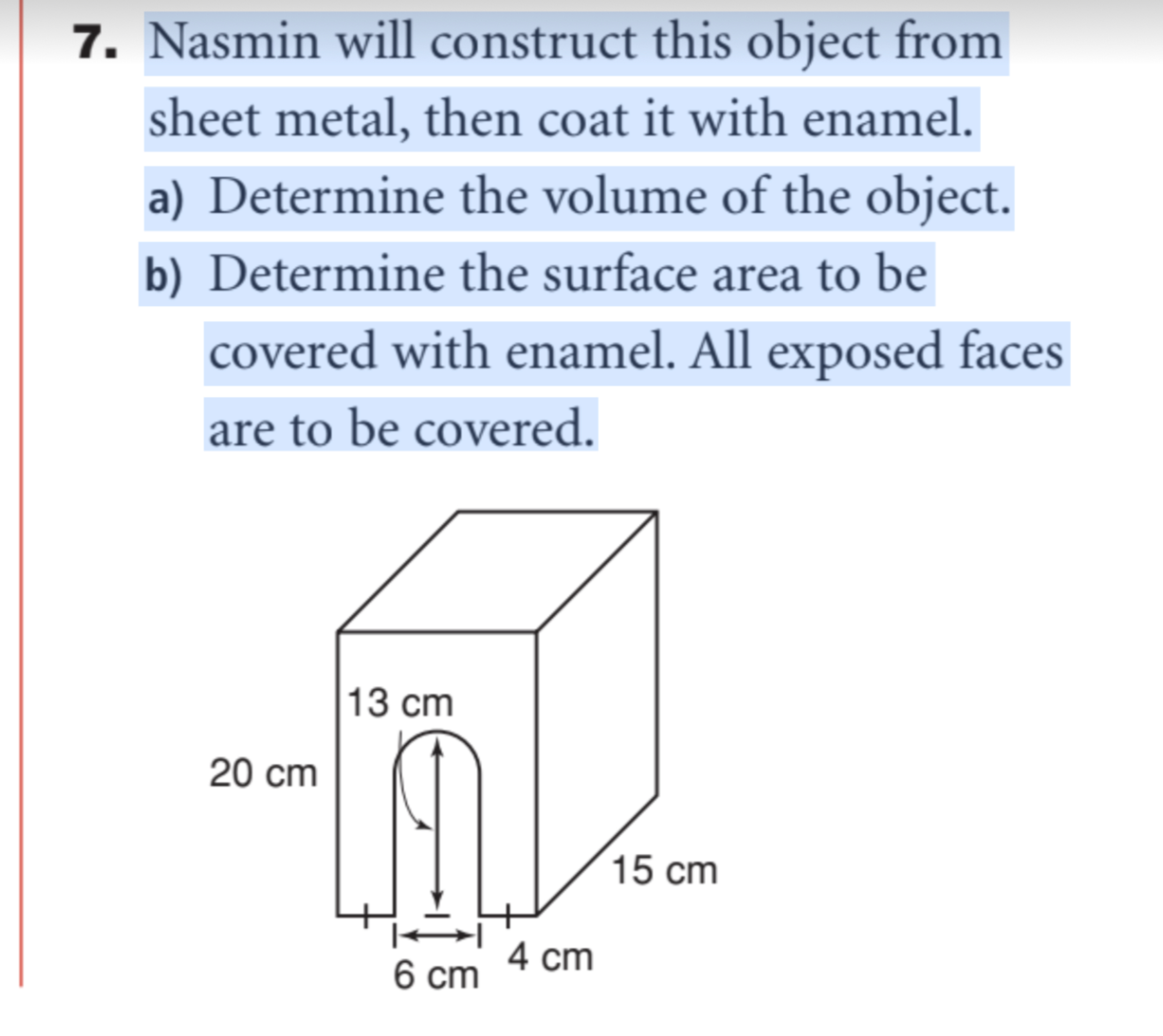 Solved Nasmin will construct this object fromsheet metal, | Chegg.com