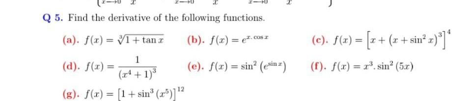 Solved Q 5. Find the derivative of the following functions. | Chegg.com