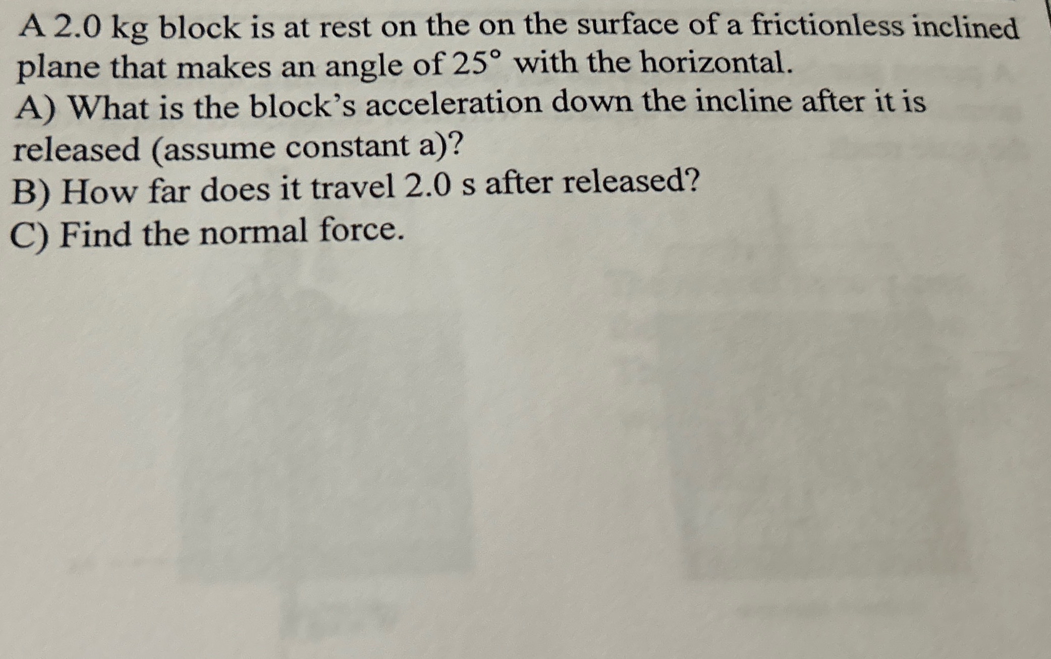 A 2.0kg ﻿block is at rest on the on the surface of a | Chegg.com