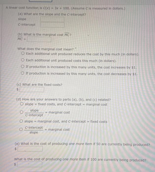 Solved A linear cost function is C(x) = 3x + 100. (Assume C | Chegg.com