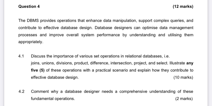 Solved Question 4(12 ﻿marks)The DBMS provides operations | Chegg.com