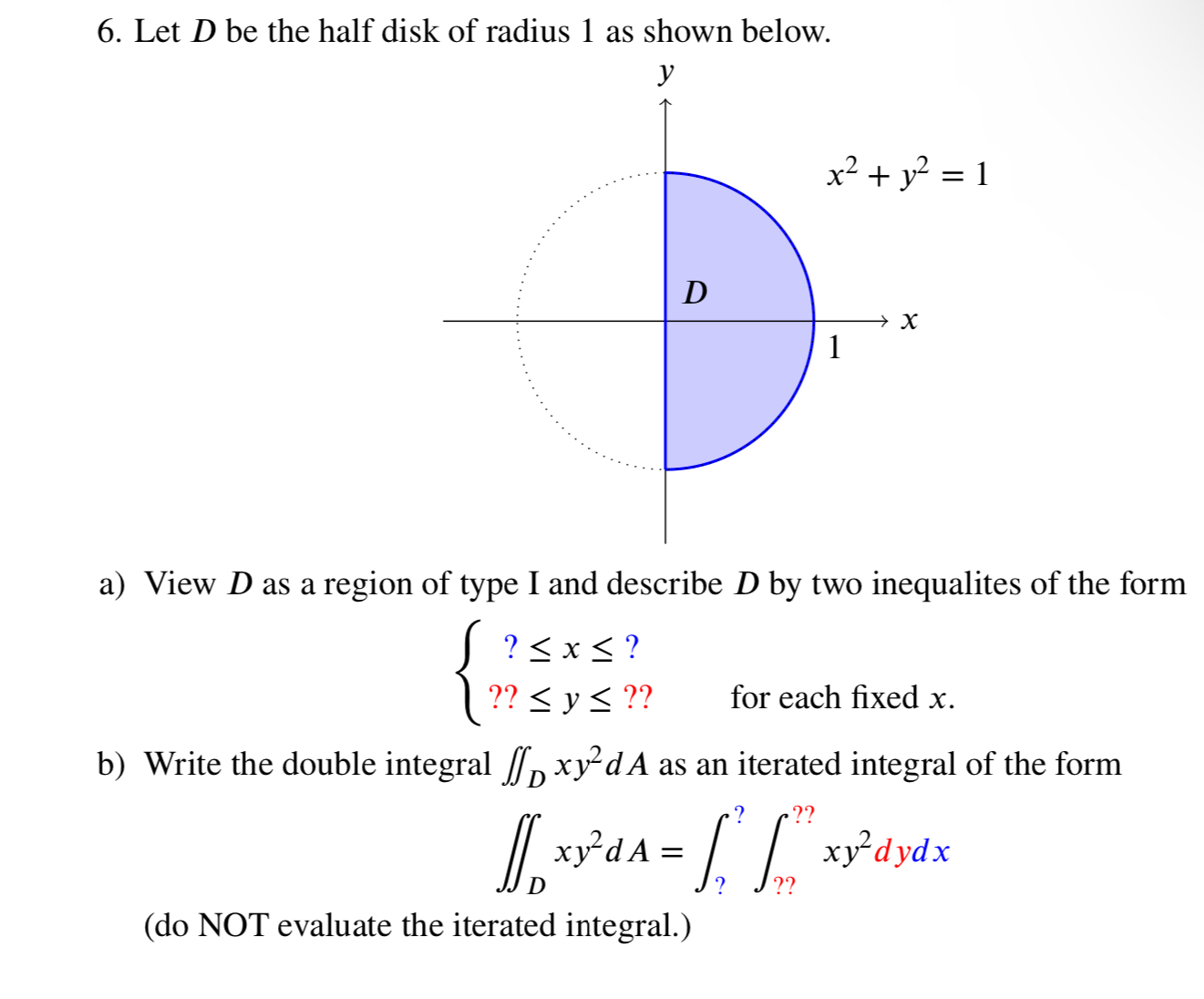 Solved Let D ﻿be the half disk of radius 1 ﻿as shown | Chegg.com