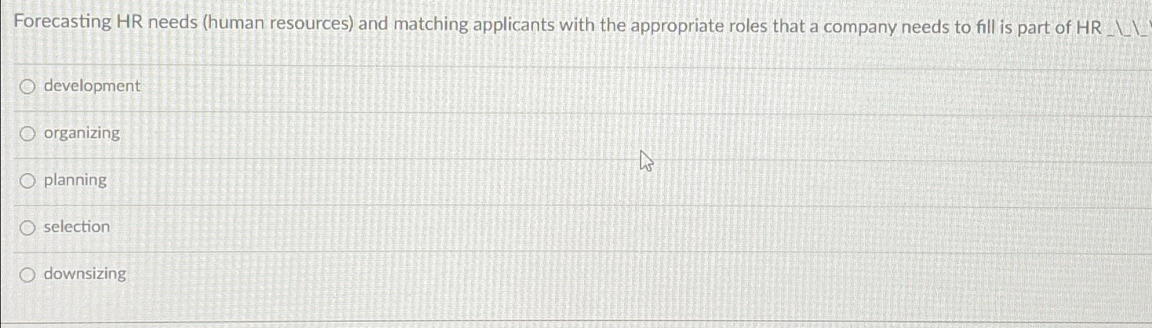 Solved Forecasting HR needs (human resources) ﻿and matching | Chegg.com