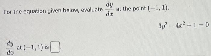 Solved Find dxdy by implicit differentiation when | Chegg.com