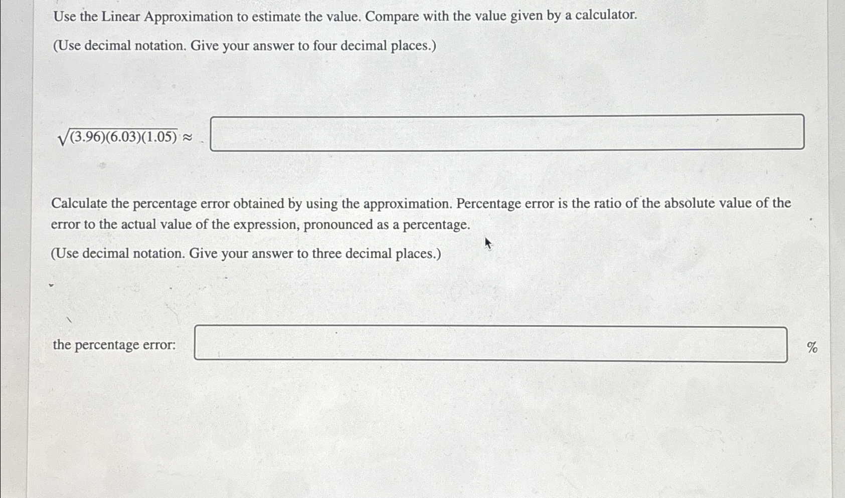 Solved Use the Linear Approximation to estimate the value. | Chegg.com
