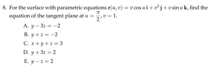 Solved 8. For the surface with parametric equations | Chegg.com