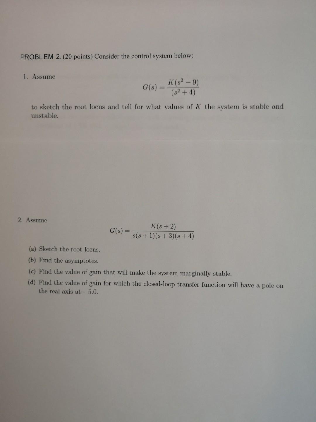 Solved PROBLEM 2. (20 points) Consider the control system | Chegg.com
