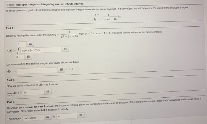Solved (1 point) Improper Integrals - Integrating over an | Chegg.com