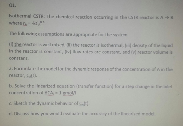 Solved 01. B Isothermal CSTR: The chemical reaction | Chegg.com