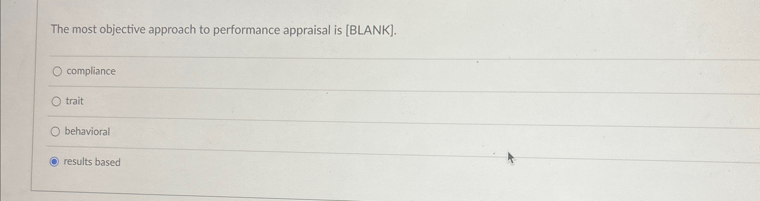 Solved The most objective approach to performance appraisal | Chegg.com