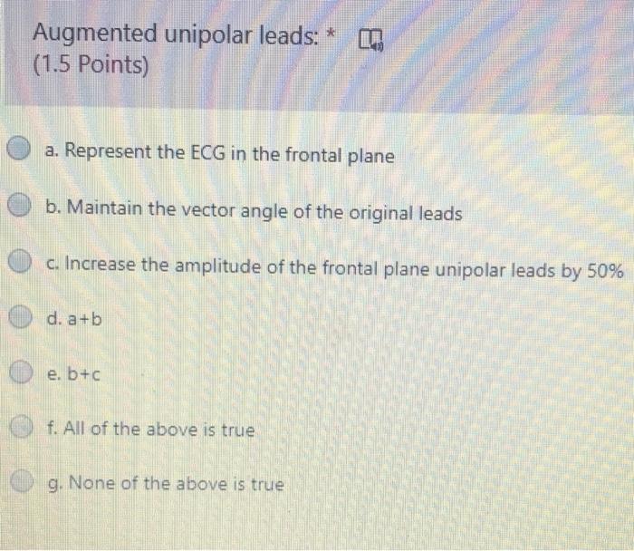 Solved Augmented unipolar leads: * n (1.5 Points) a. | Chegg.com