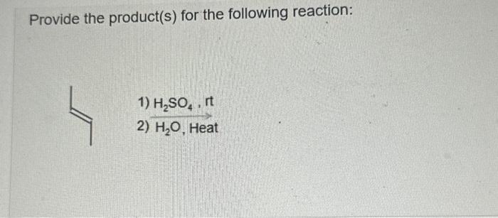 Solved Provide the product(s) for the following reaction: 1) | Chegg.com