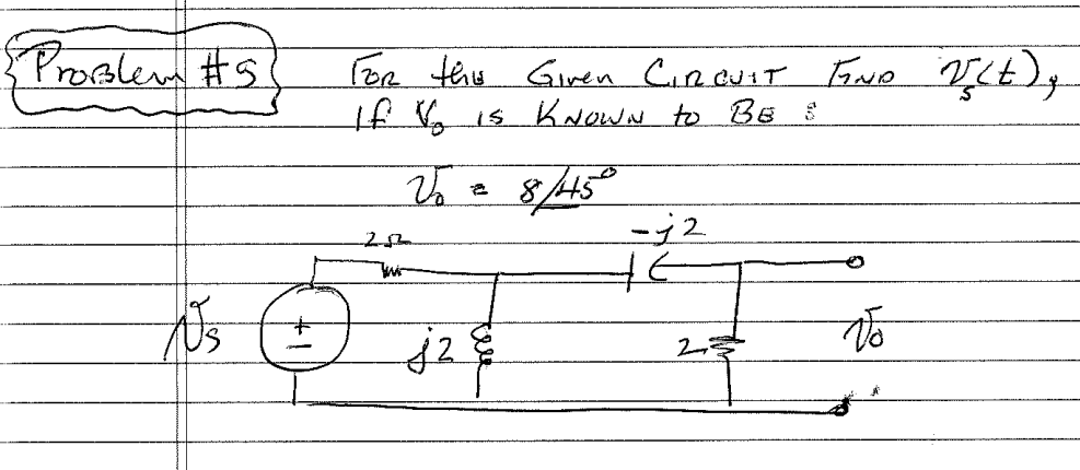 Solved Problem #5 ﻿For the Given Circuit find vs (t) ﻿If V0 | Chegg.com