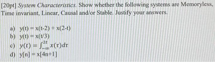 Solved [20pt] System Characteristics. Show whether the | Chegg.com