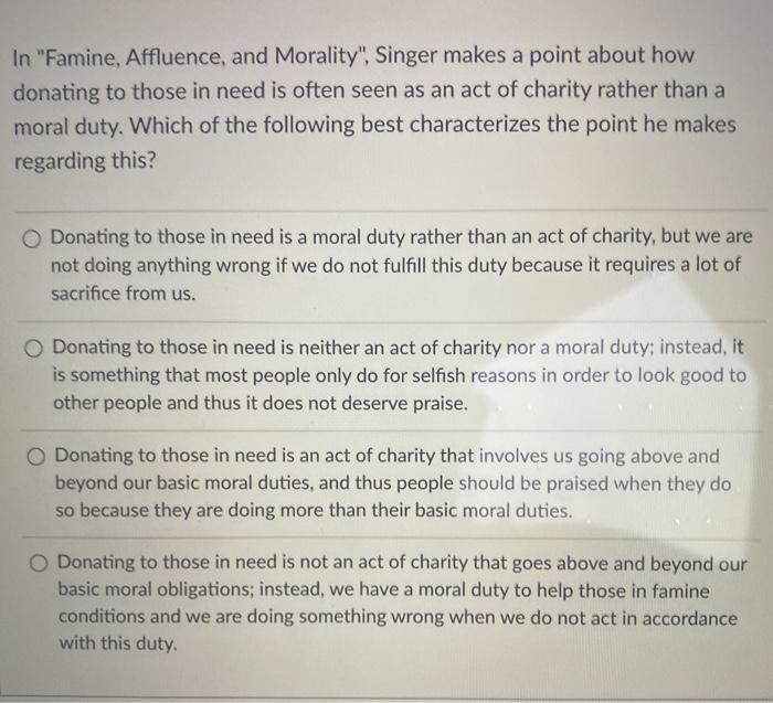 Solved In "Famine, Affluence, and Morality" Singer makes a | Chegg.com