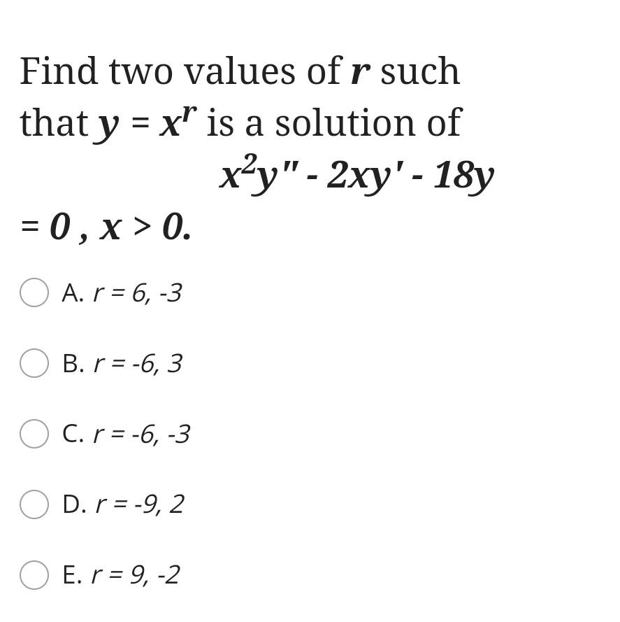 Solved Find two values of r such that y = x" is a solution | Chegg.com