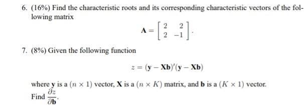 Solved 6. ( 16%) Find the characteristic roots and its | Chegg.com