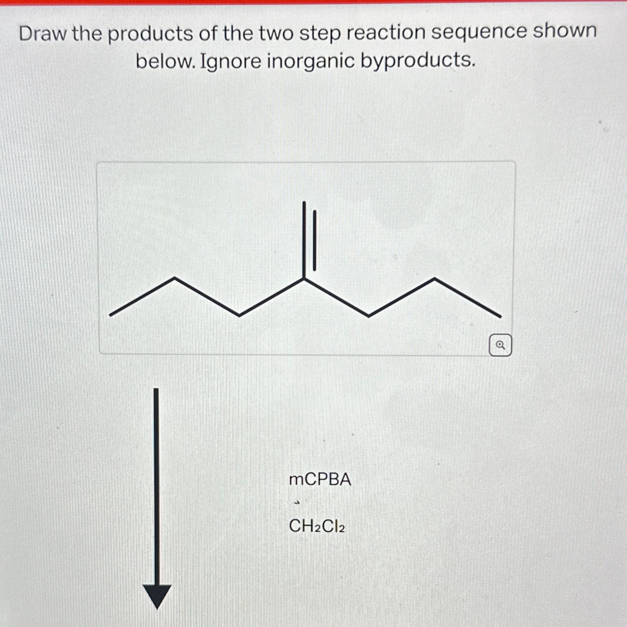 Solved Draw the products of the two step reaction sequence | Chegg.com