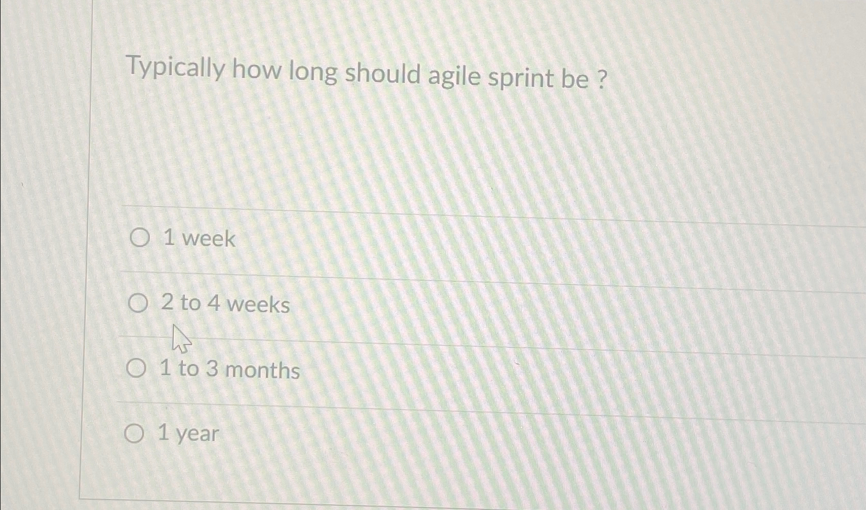 Solved Typically how long should agile sprint be?1 ﻿week2 | Chegg.com