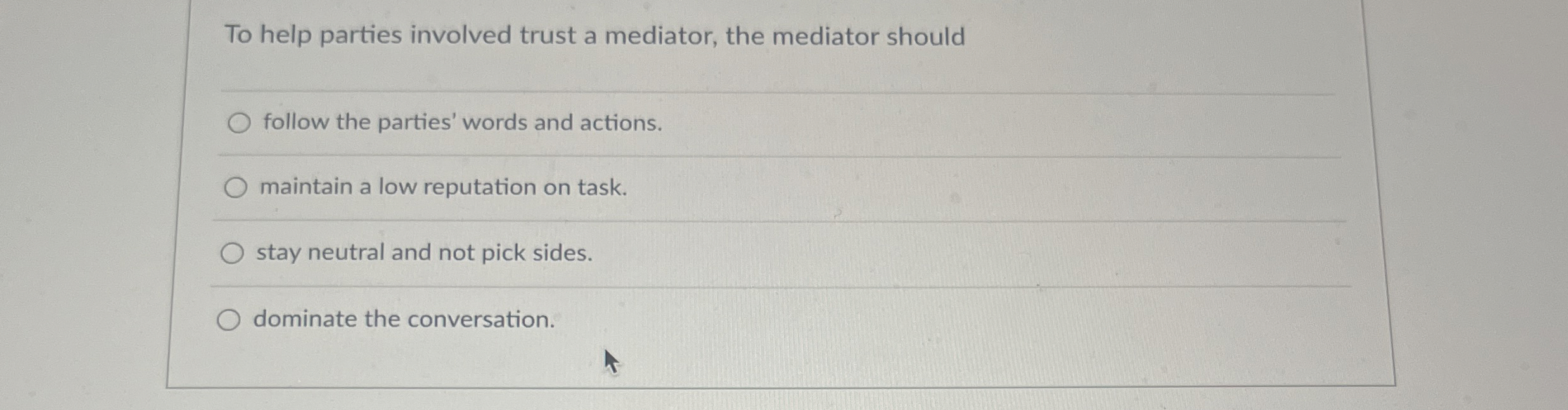 Solved To help parties involved trust a mediator, the | Chegg.com