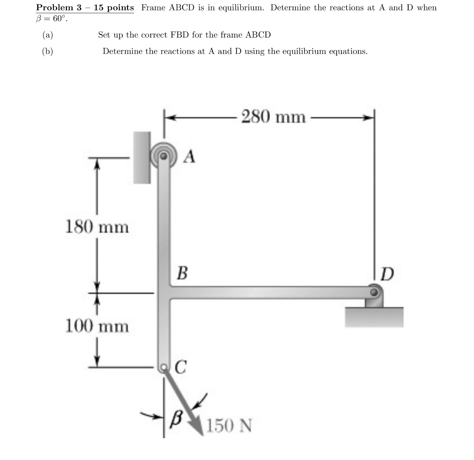 Solved Problem 3-15 ﻿points Frame ABCD is in equilibrium. | Chegg.com