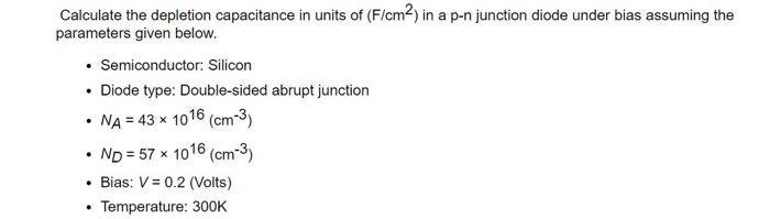 Solved Calculate the depletion capacitance in units of | Chegg.com