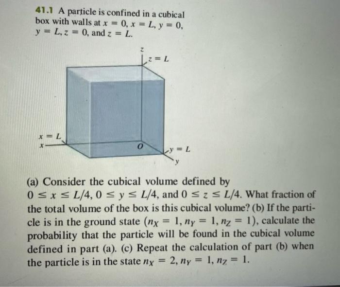 Solved a 41.1 A particle is confined in a cubical box with | Chegg.com