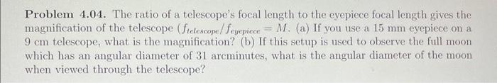 Solved Problem 4.04. The ratio of a telescope's focal length | Chegg.com