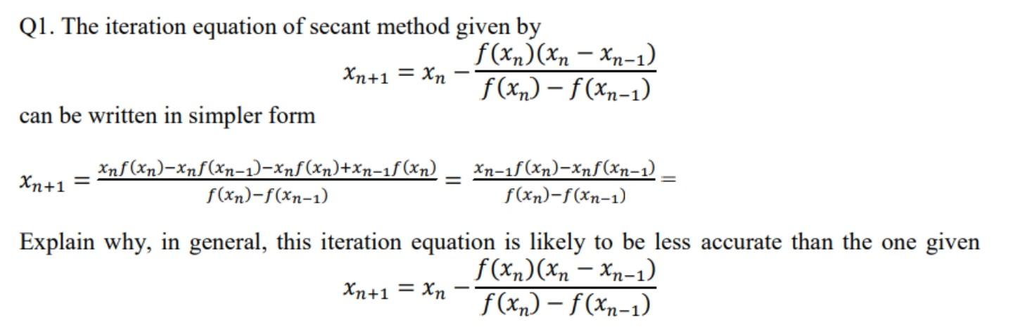 Solved 1 Q1. The iteration equation of secant method given | Chegg.com